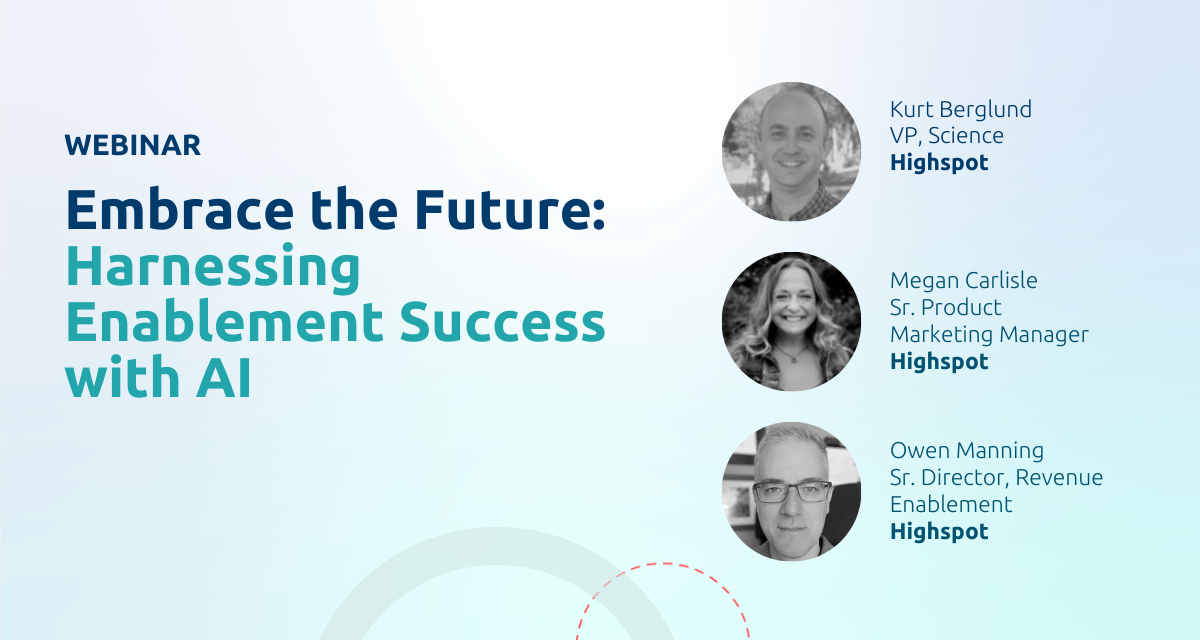 Webinar: Embrace the Future – Harnessing Enablement Success with AI - Highspot Spark Community